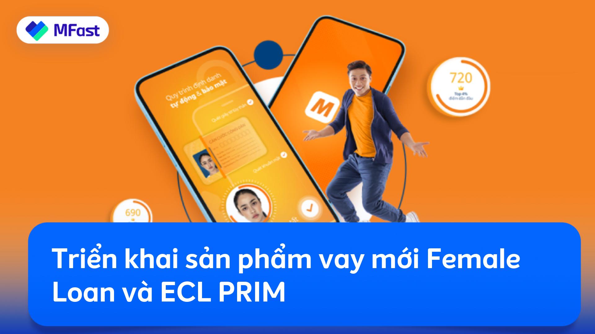 (Mirae Asset Digital) Triển khai sản phẩm vay mới Female Loan và ECL PRIM